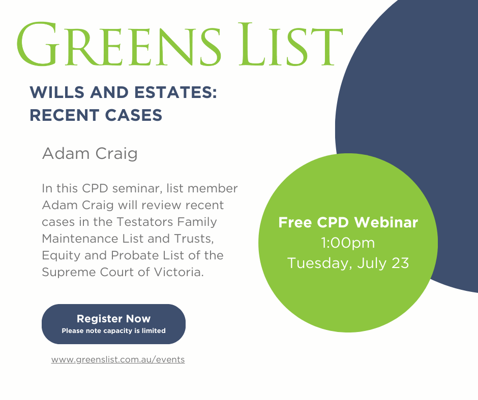 CPD Webinar - Wills and estates: recent cases | Greens List