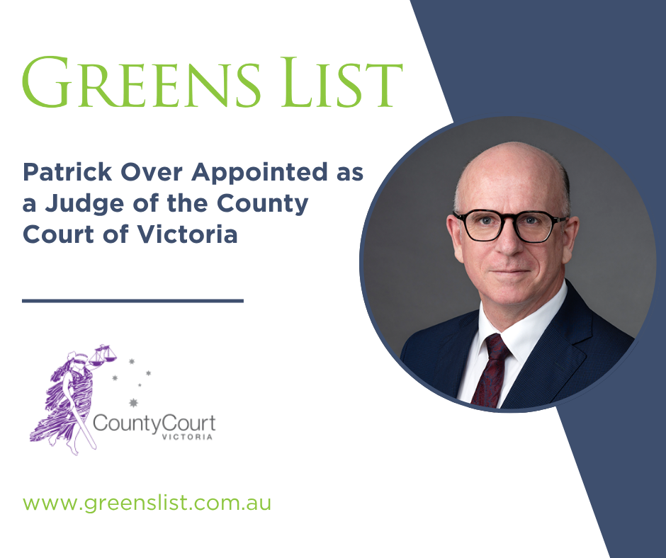 Patrick Over appointed as a judge of the County Court of Victoria | Greens List